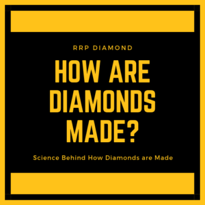 REAL FACTS: How are Diamonds Made? - RRP Diamonds
